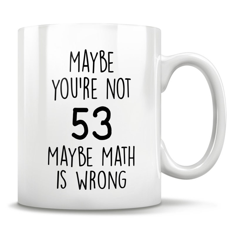 53rd Birthday Gift 53 Years Old Funny 53rd Birthday Mug 53 - Etsy