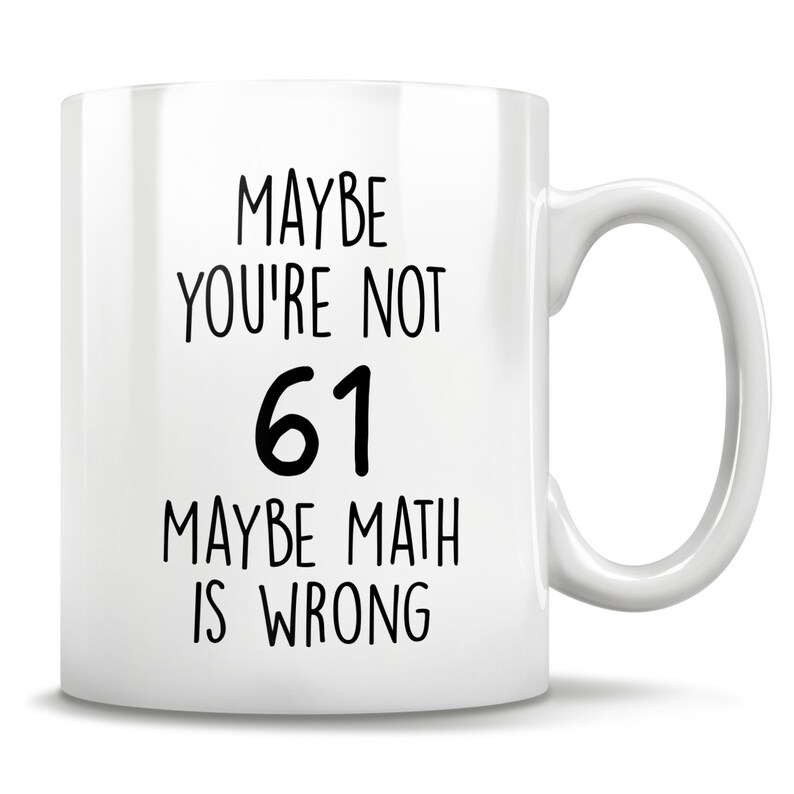 61st-birthday-gift-61-years-old-funny-61st-birthday-mug-61-etsy