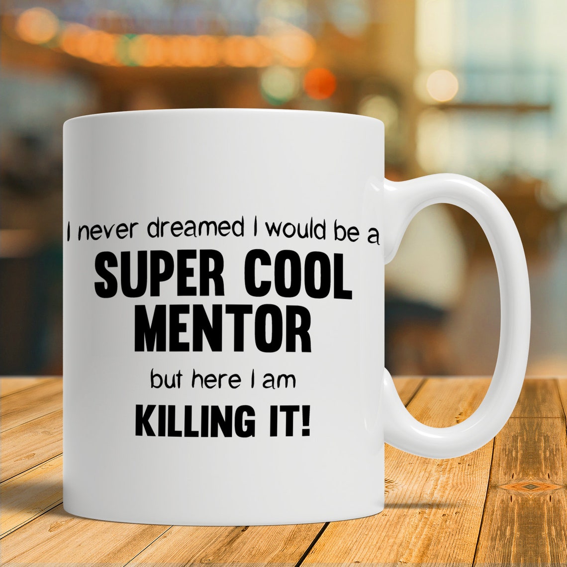 Mentor Gift Mentor Mug Mentor Coffee Cup I Never Dreamed I - Etsy