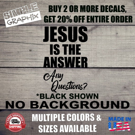 JESUS is the ANSWER Any Questions Vinyl Decal Bumper | Etsy