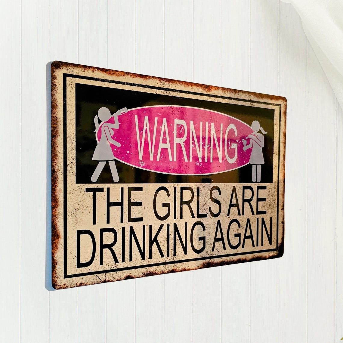 Funny Bar Sign Girls Are Drinking Again Rustic Metal Plaque Wall Art ...