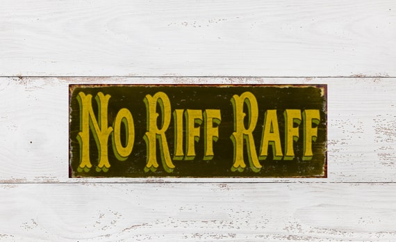 No Riff Raff Sign funny Home Bar Pub Man Cave Metal Wall - Etsy UK