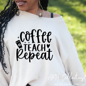 Coffee Teach Repeat Svg Daycare Teacher Gift Teacher Life - Etsy