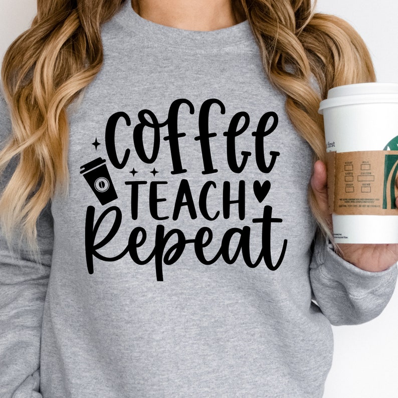 Coffee Teach Repeat Svg, Daycare Teacher Gift, Teacher Life Svg ...