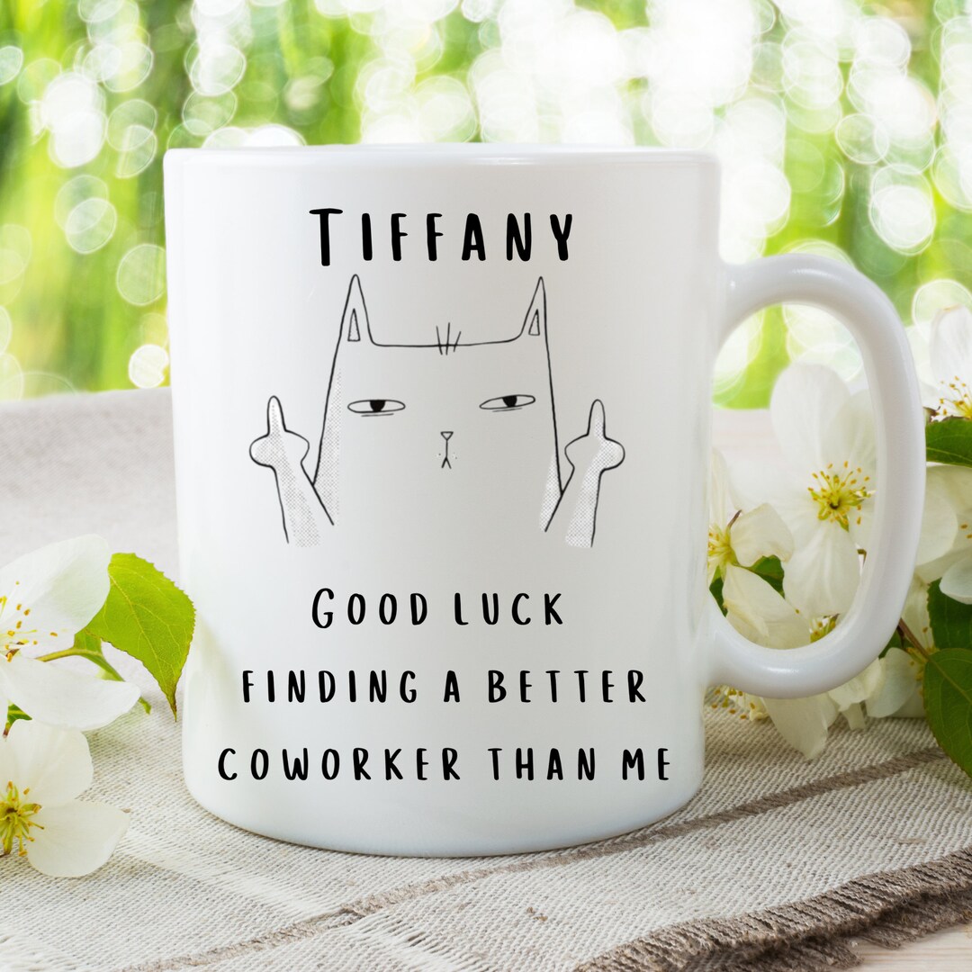 Personalized Colleague Leaving Mug, Good Luck Finding Better Colleagues ...