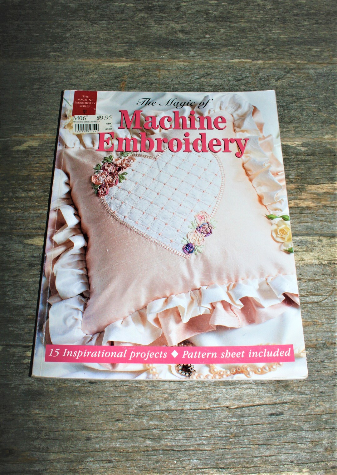 The Magic of Machine Embroidery - 15 Inspirational Projects - 1999 ...