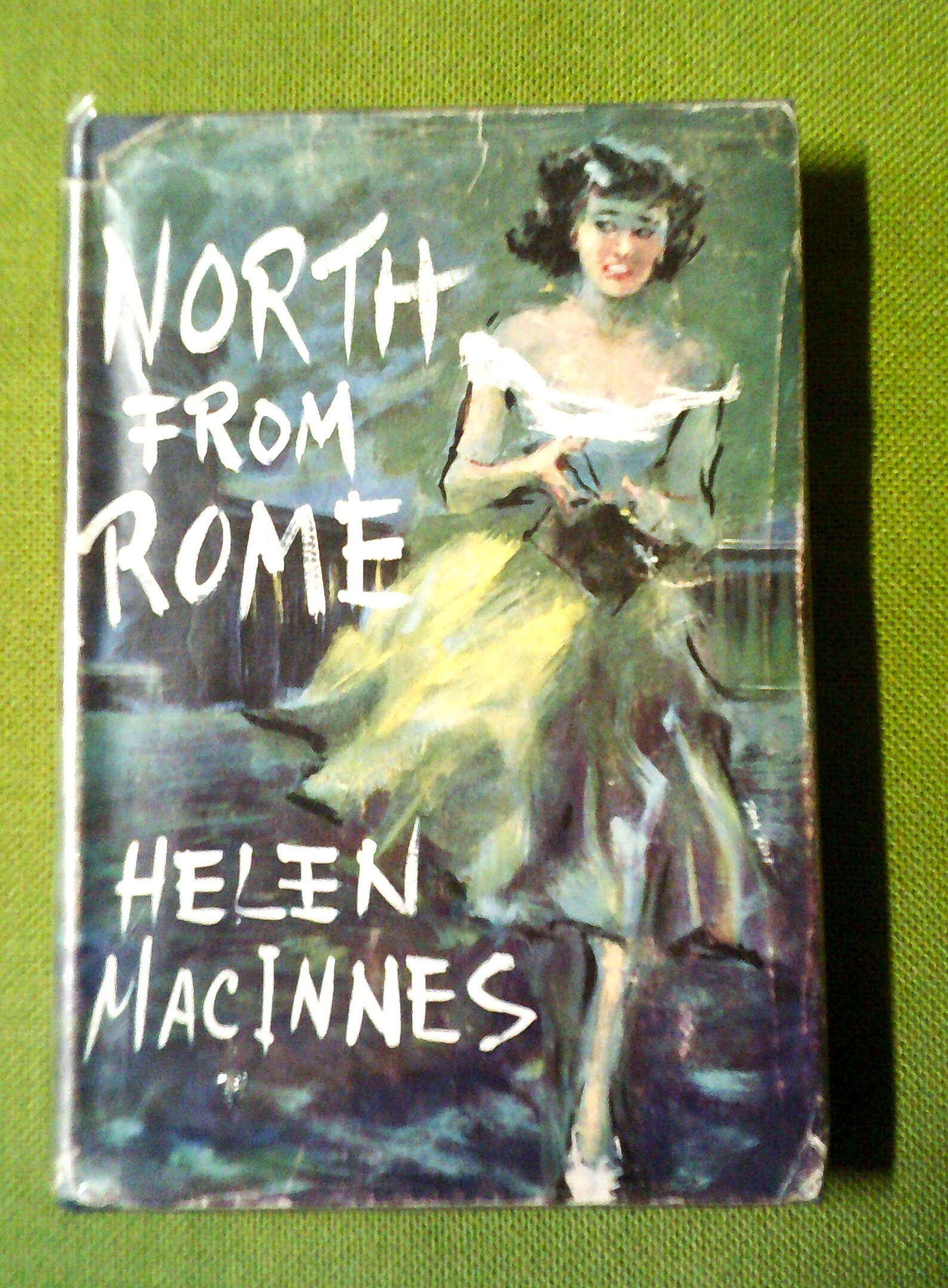 North From Rome by Helen Macinnes - 1958 First Edition - Ex Library ...