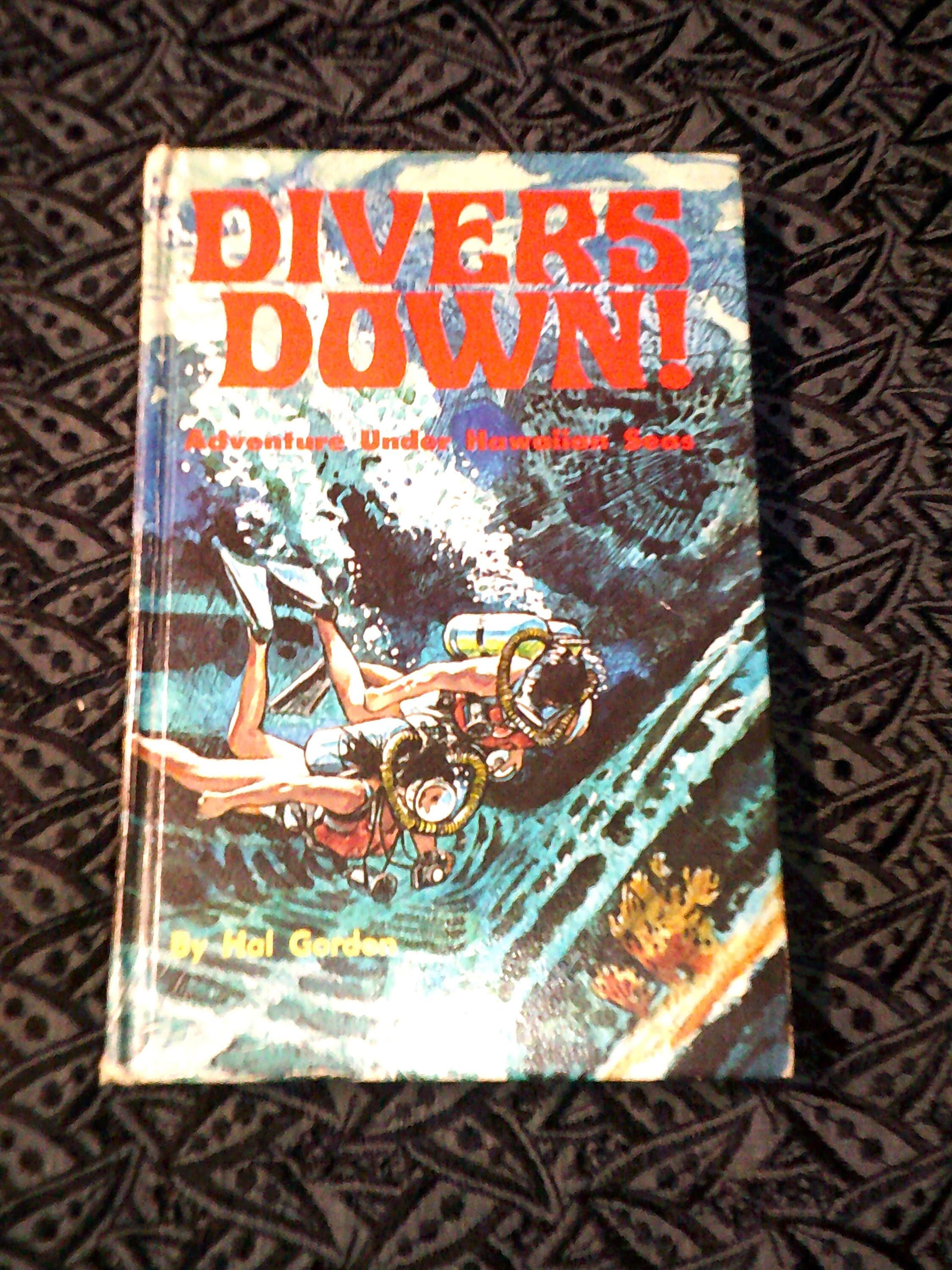 Divers Down! by Hal Gordon - Adventure Under Hawaiian Seas - 1971 First ...