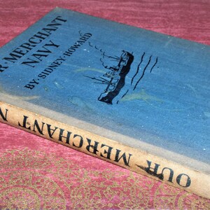 Our Merchant Navy by Sidney Howard - 1941 Vintage Hardcover - Pre-loved ...