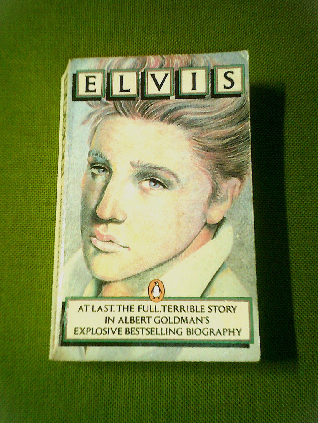 Elvis by Albert Goldman - at Last, the Full Terrible Story - 1982 ...
