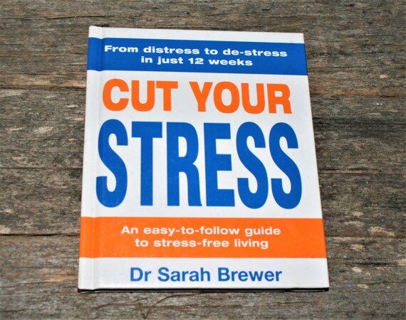 Buy Cut Your Stress by Dr Sarah Brewer an Easy to Follow Guide to ...