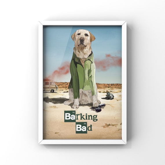 Breaking Bad Inspired Poster/ Barking Bad/ Labrador/ Puppy/ | Etsy