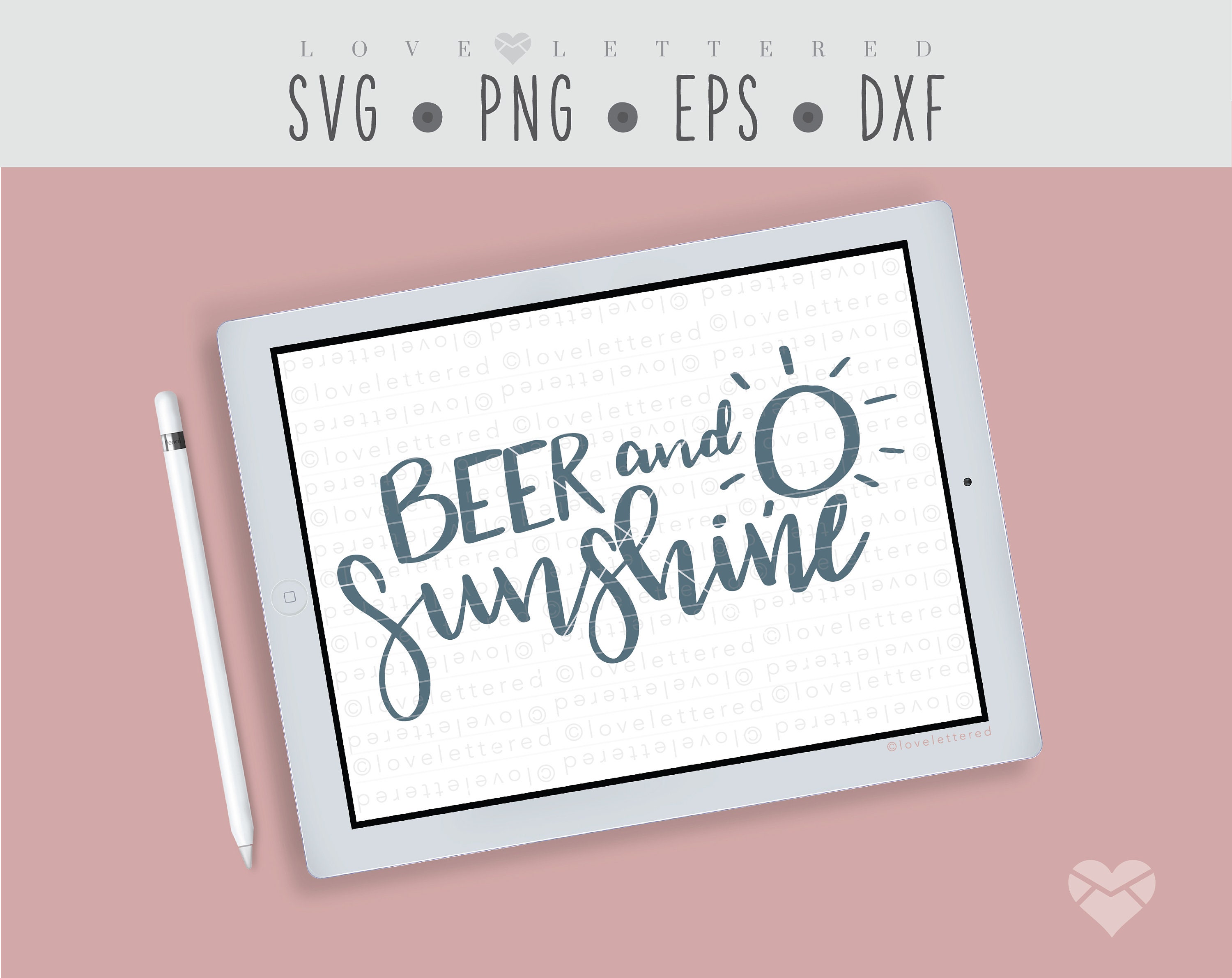 SVG Instant Download Beer & Sunshine Eps Png Dxf Hand Lettered Cut File ...