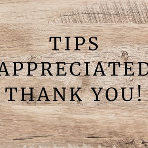 Tips Appreciated, Thank You - Etsy