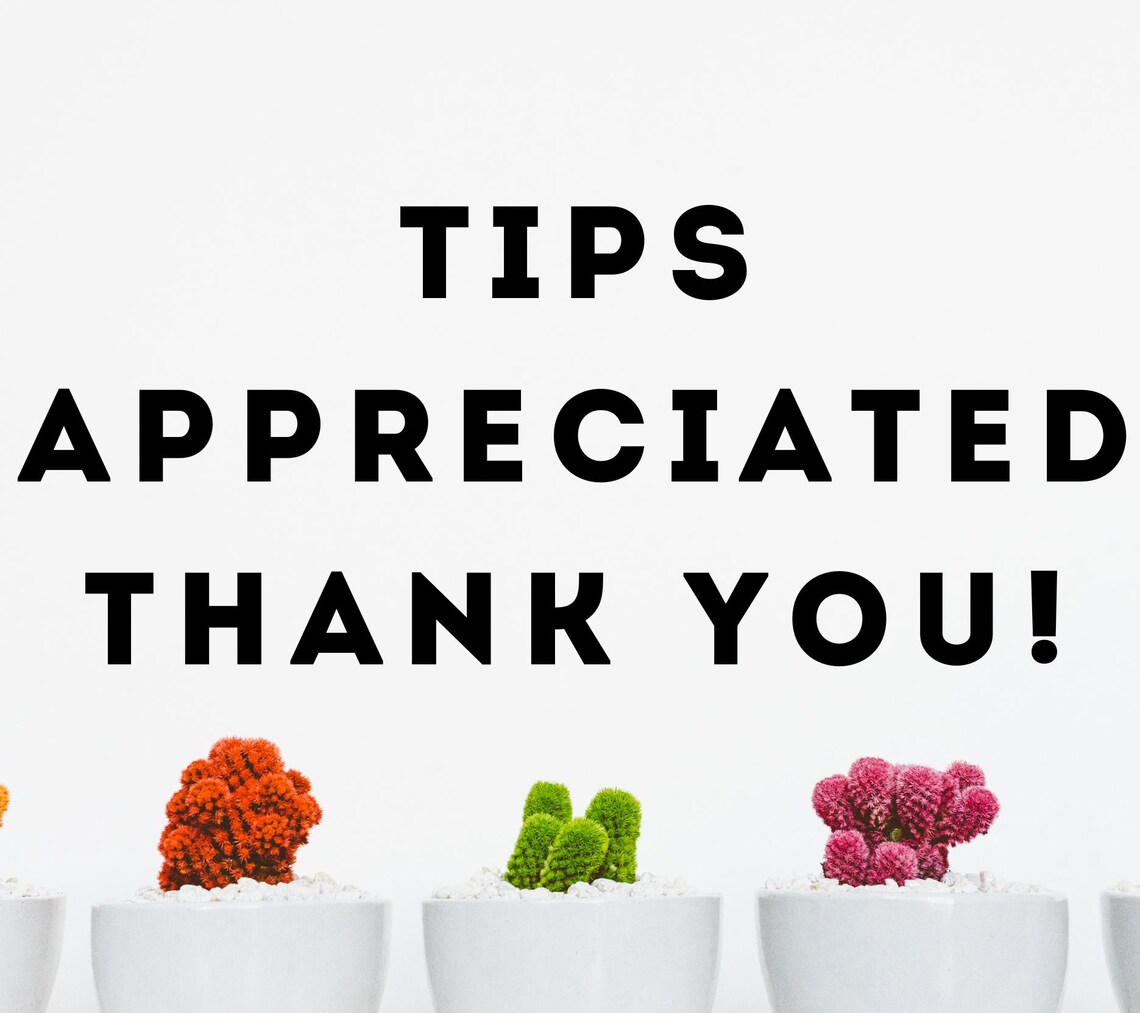 Tips Appreciated, Thank You - Etsy