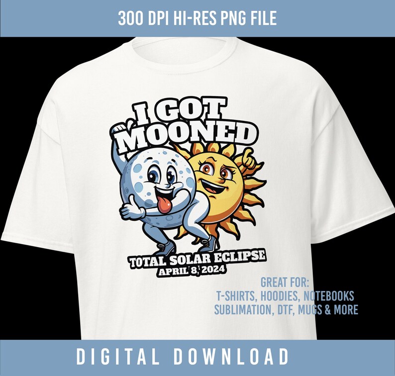 I Got Mooned Total Solar Eclipse Design - High-quality PNG Download - Etsy
