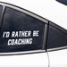 Coach Coaching Sticker Decal / I'd Rather Be Coaching / - Etsy
