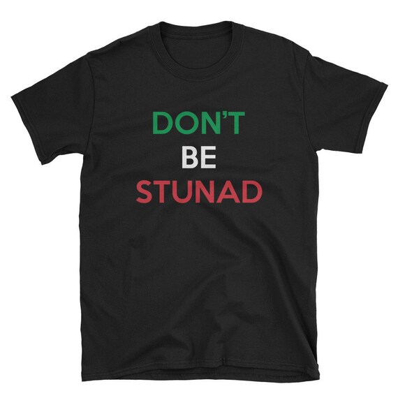Don't Be Stunad / Italy Shirt / Italian Shirt / Italy | Etsy