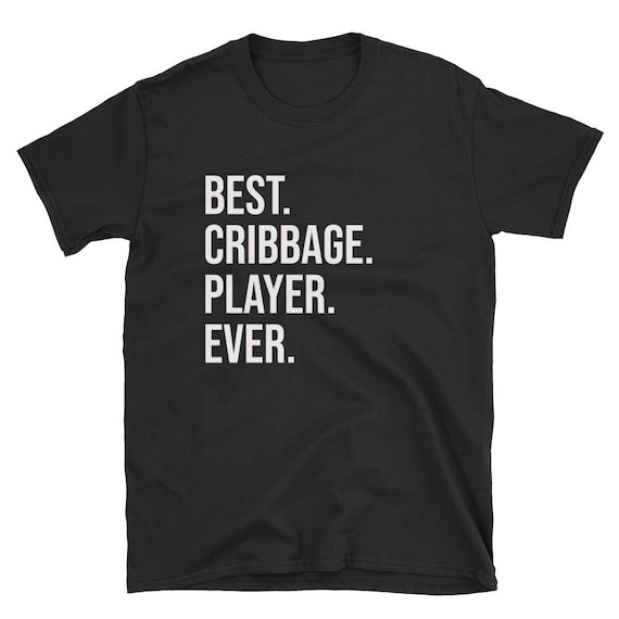 Best Cribbage Player / Cribbage Shirt / Cribbage Tee / | Etsy