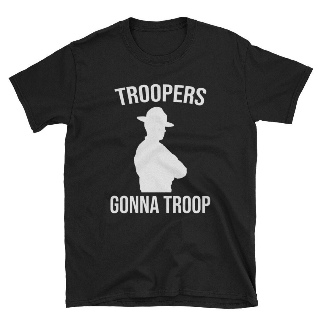 Troopers Gonna Troop / Trooper Shirt / State Police Shirt / Highway ...