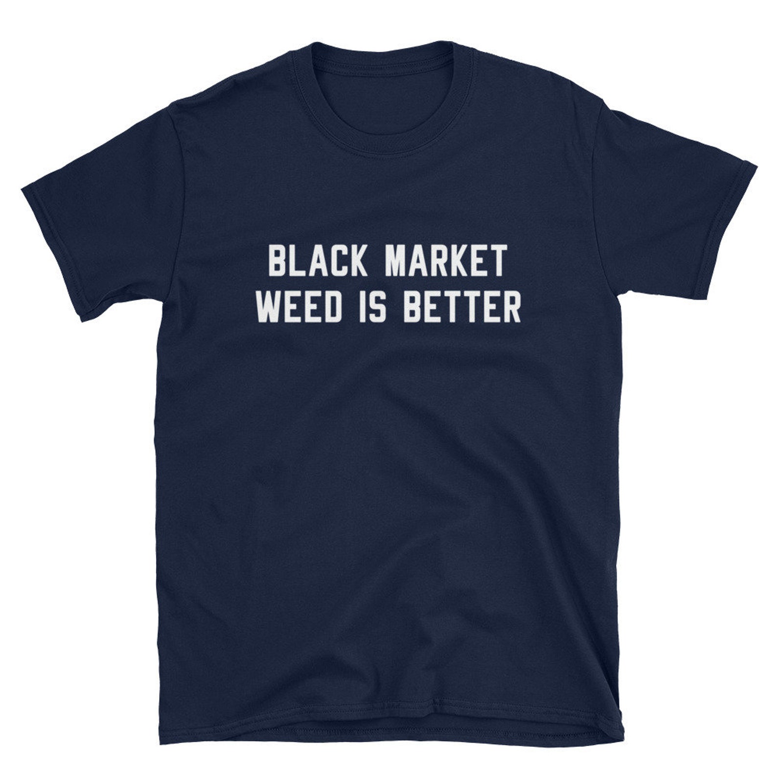 Black Market Weed is Better / Weed Grower Shirt / Weed Grower - Etsy