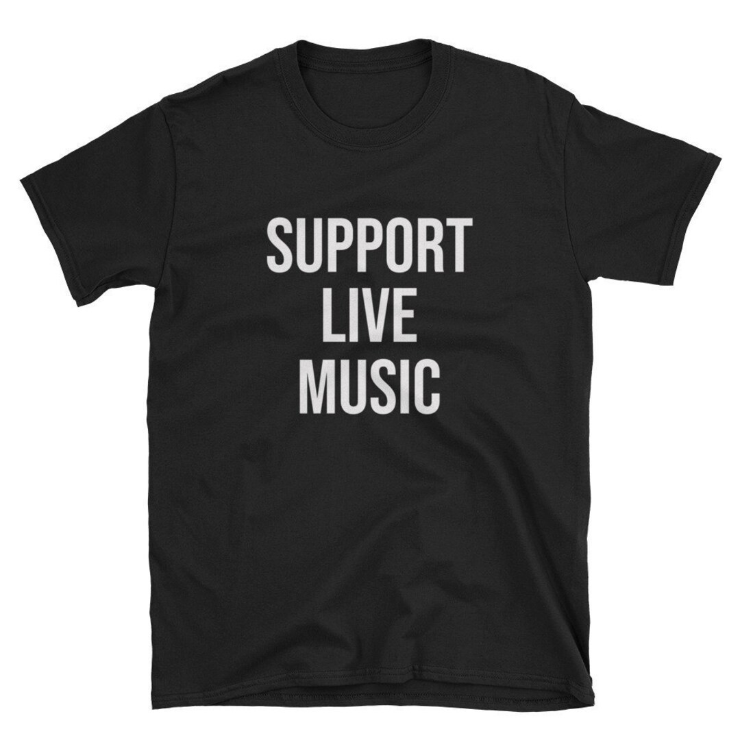 Support Live Music / Concert Shirt / Concert Tee / Concert T-shirt ...