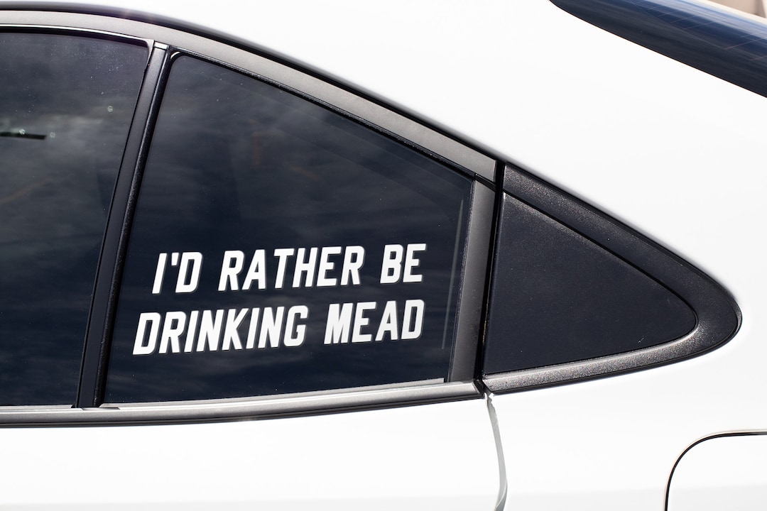 Mead Sticker Decal / I'd Rather Be Drinking Mead / Viking / Honey ...