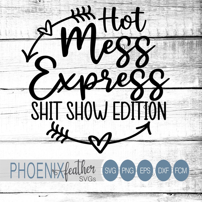 Buy Hot Mess Express SVG Hot Mess SVG Shit Show Edition SVG Online in ...