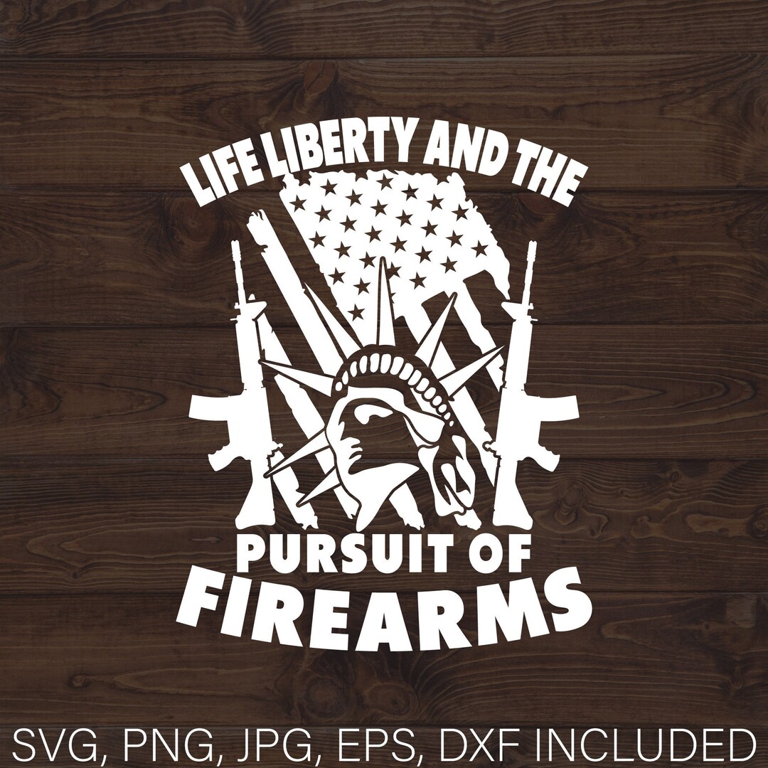 2nd Amendment SVG, 2nd Amendment PNG, Life Liberty and the Pursuit of ...