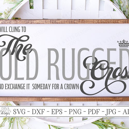 SVG the Old Rugged Cross Cutting File I Will Cling to - Etsy