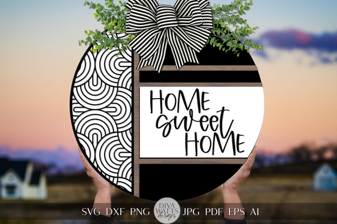 Home Sweet Home SVG Boho Door Hanger SVG Farmhouse Door Hanger SVG ...