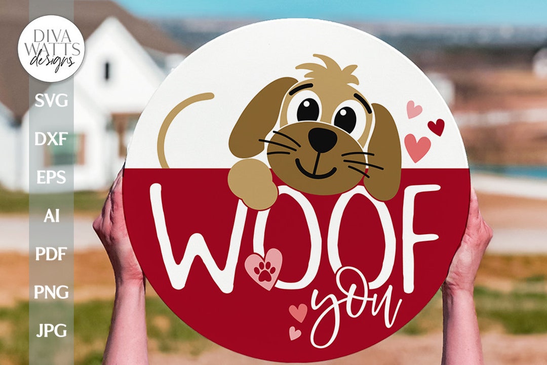 Woof You SVG Valentine's Day Door Hanger SVG Valentine's Day Dog Svg ...