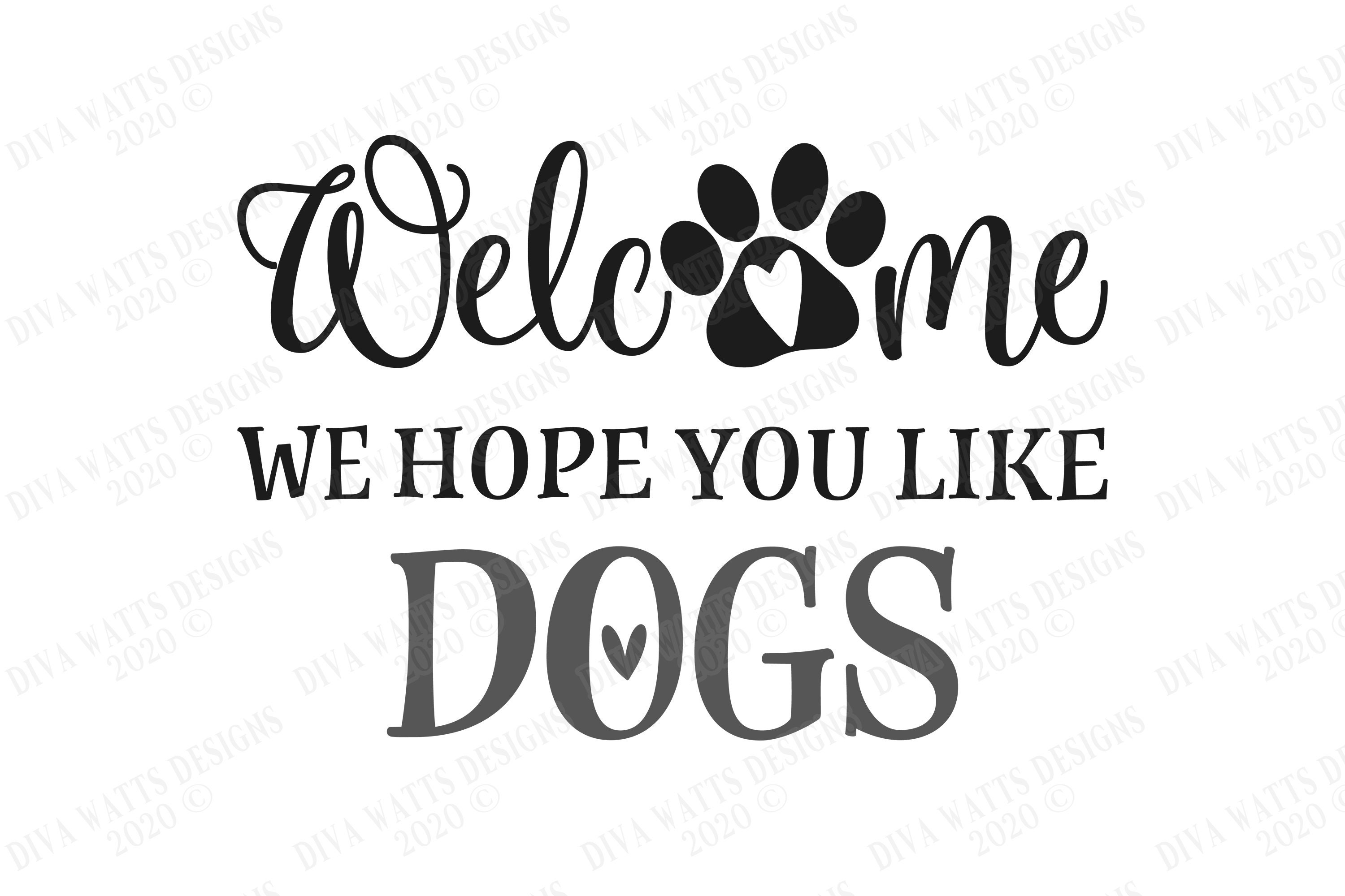 SVG| Welcome We Hope You Like Dogs | Cutting File | Door Mat | Front ...