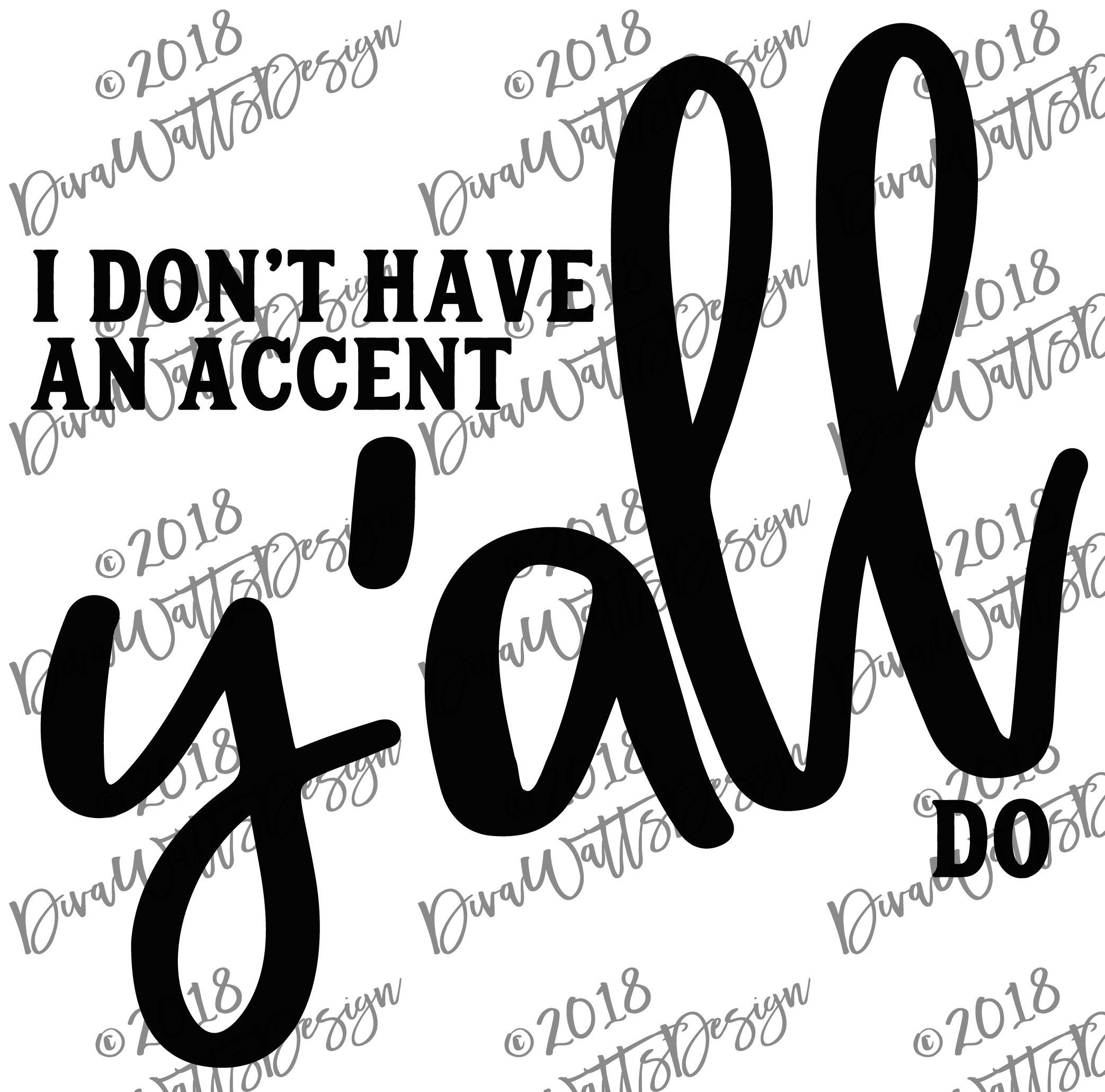 SVG I Don t Have An Accent Y all Do Cutting File Etsy svg-i-don-t-have-an-accent-y-all-do-cutting-file-etsy