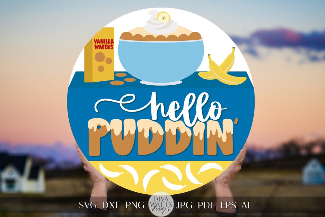 Hello Puddin' SVG Banana Pudding SVG Funny Welcome SVG Banana Svg ...