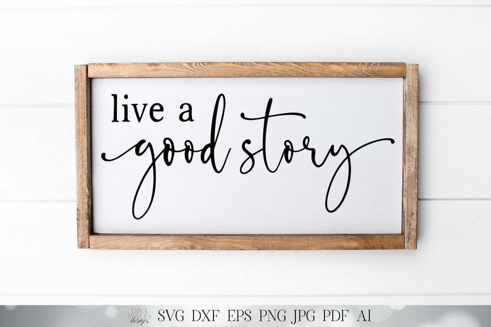 Live A Good Story | Farmhouse Sign | Cutting File | Instant Download ...