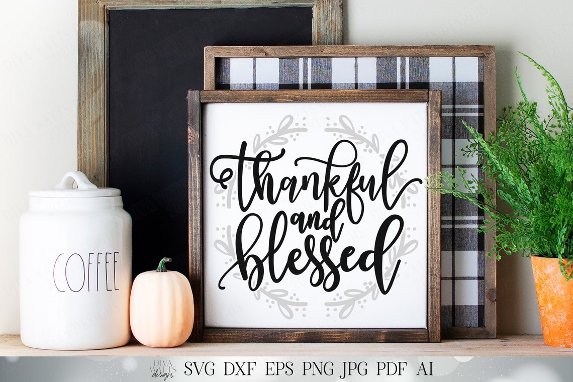 Thankful and Blessed Farmhouse Sign Cutting File | Etsy