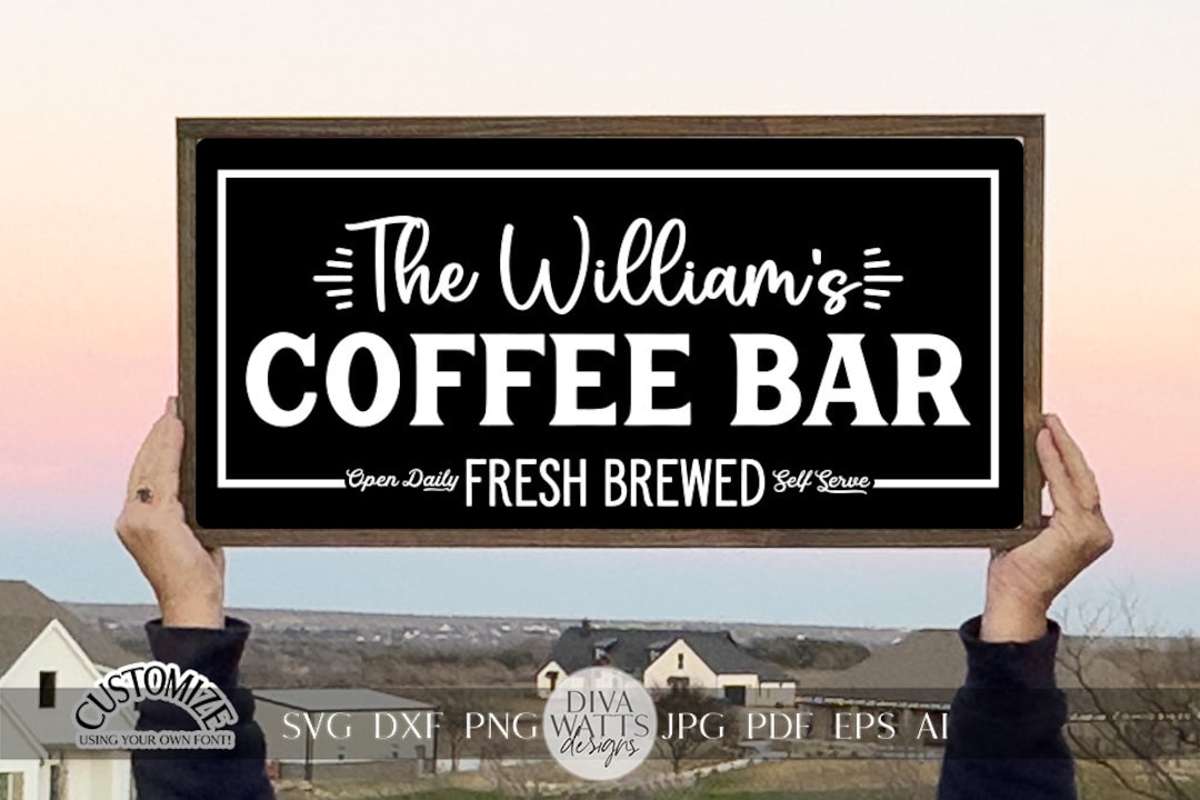 Coffee Bar SVG Personalize Your Own Coffee Station Sign SVG Coffee ...
