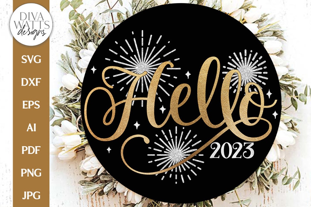 Hello 2023 SVG Design | New Year's Eve & Fireworks - Etsy