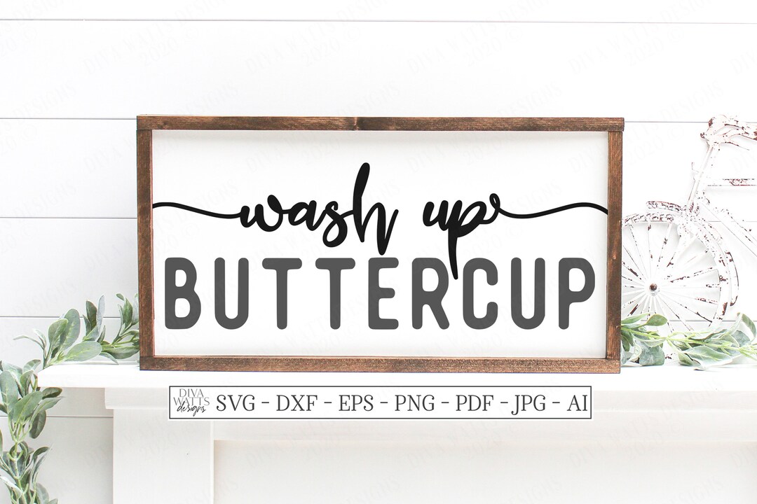 SVG Wash up Buttercup Cutting File Farmhouse Rustic Bathroom Sign Vinyl ...