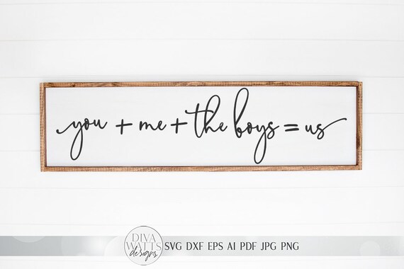 You Plus Me Plus the Boys Equals Us SVG Farmhouse Sign SVG | Etsy Canada