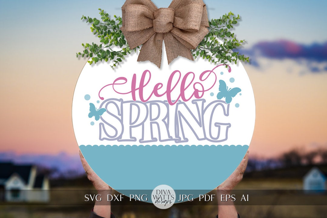 Hello Spring SVG Spring Door Hanger SVG Spring Butterflies SVG ...