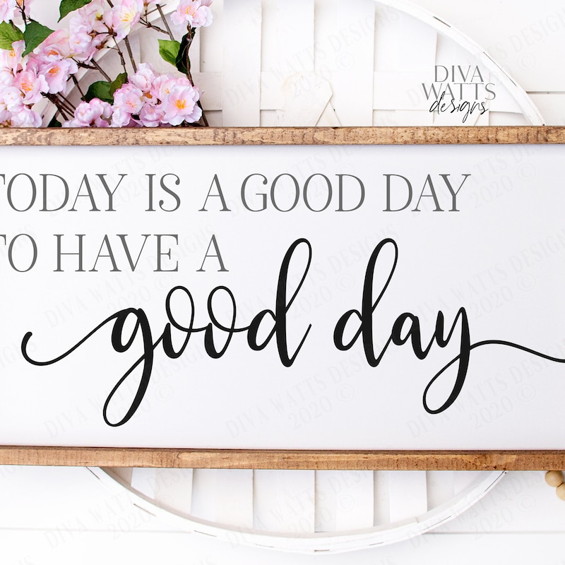 Today is a Good Day - Etsy