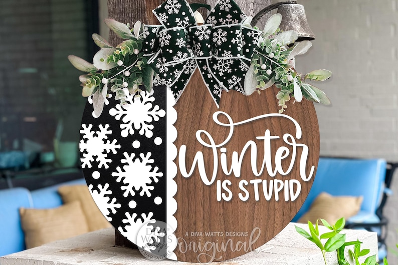 Winter is Stupid Round Door Hanger SVG, Funny Winter Door Sign Laser ...