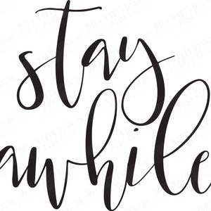 SVG | Stay Awhile | Cutting File | Farmhouse Rustic Sign | Script | DXF ...