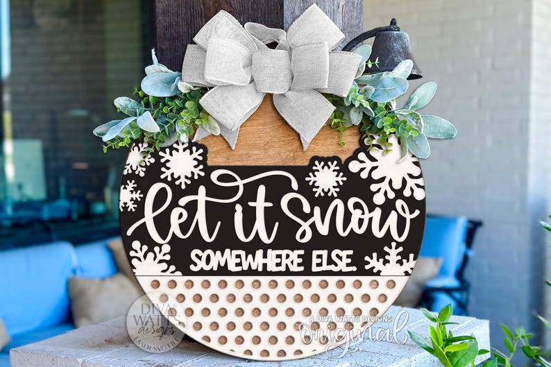 Funny Let It Snow Somewhere Else SVG Round Door Hanger File for Laser ...
