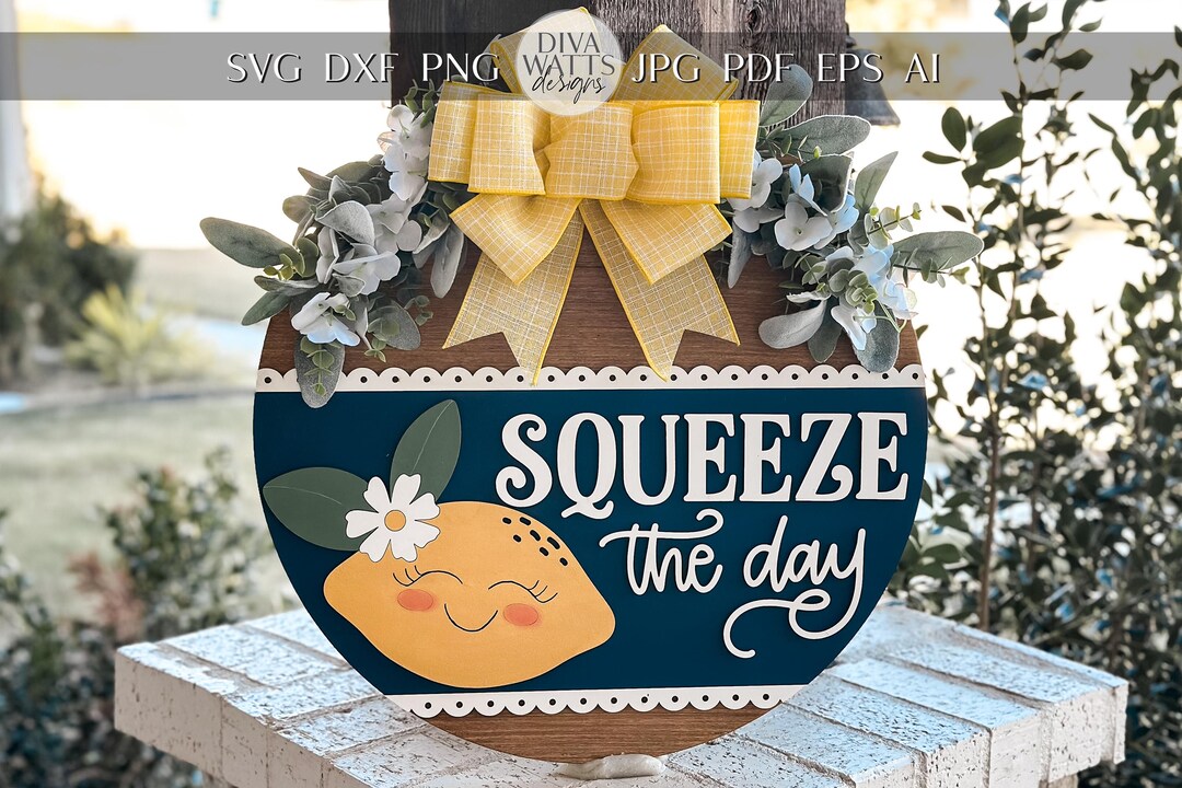 Squeeze the Day Lemon Round Door Hanger SVG – Laser Cut File for DIY ...