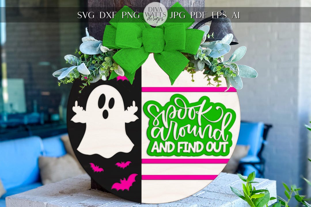 Spook Around and Find Out SVG | Funny Halloween Door Hanger SVG | Ghost ...