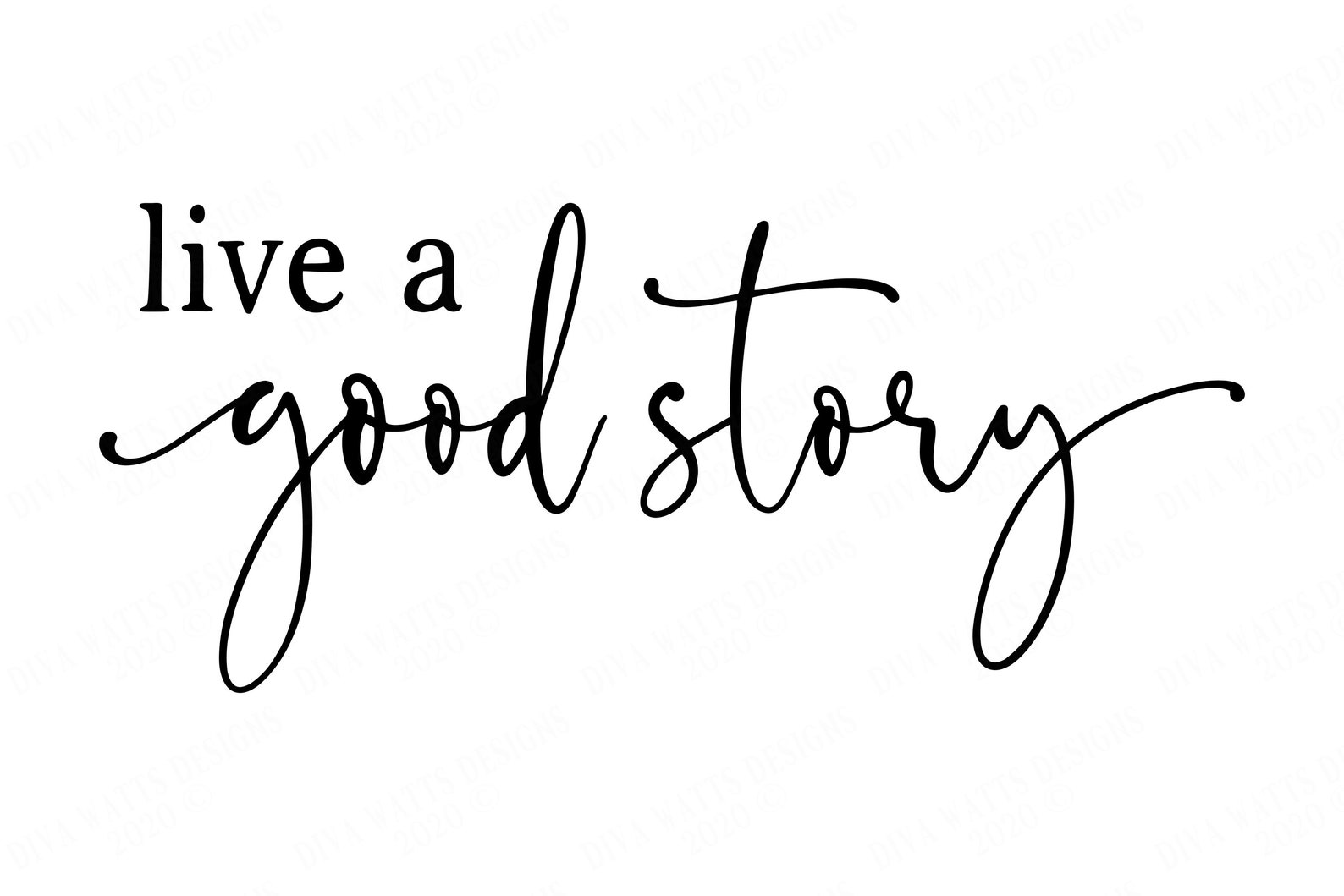 Live A Good Story | Farmhouse Sign | Cutting File | Instant Download ...