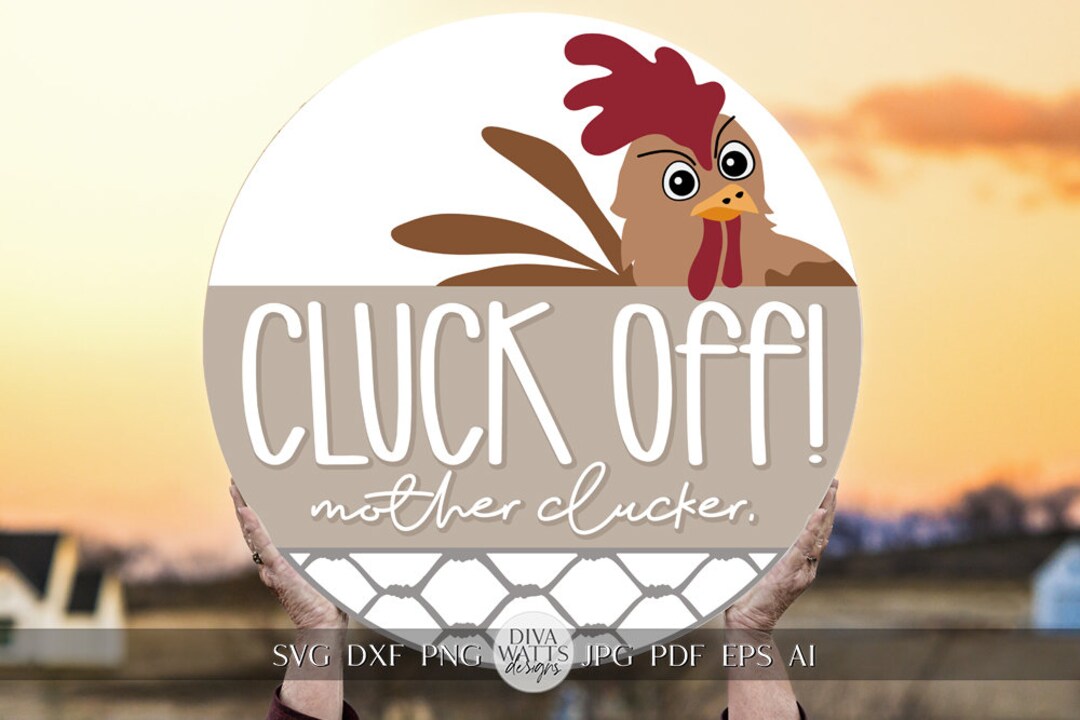 Funny Chicken SVG Chicken Door Hanger SVG Cluck off Svg Farmhouse ...